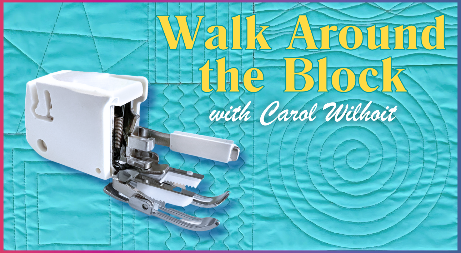 Walk Around the Block: Machine Quilting with the Walking Foot – C&T ...