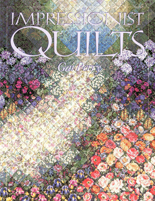 Impressionist Quilts Print-on-Demand Edition – C&T Publishing
