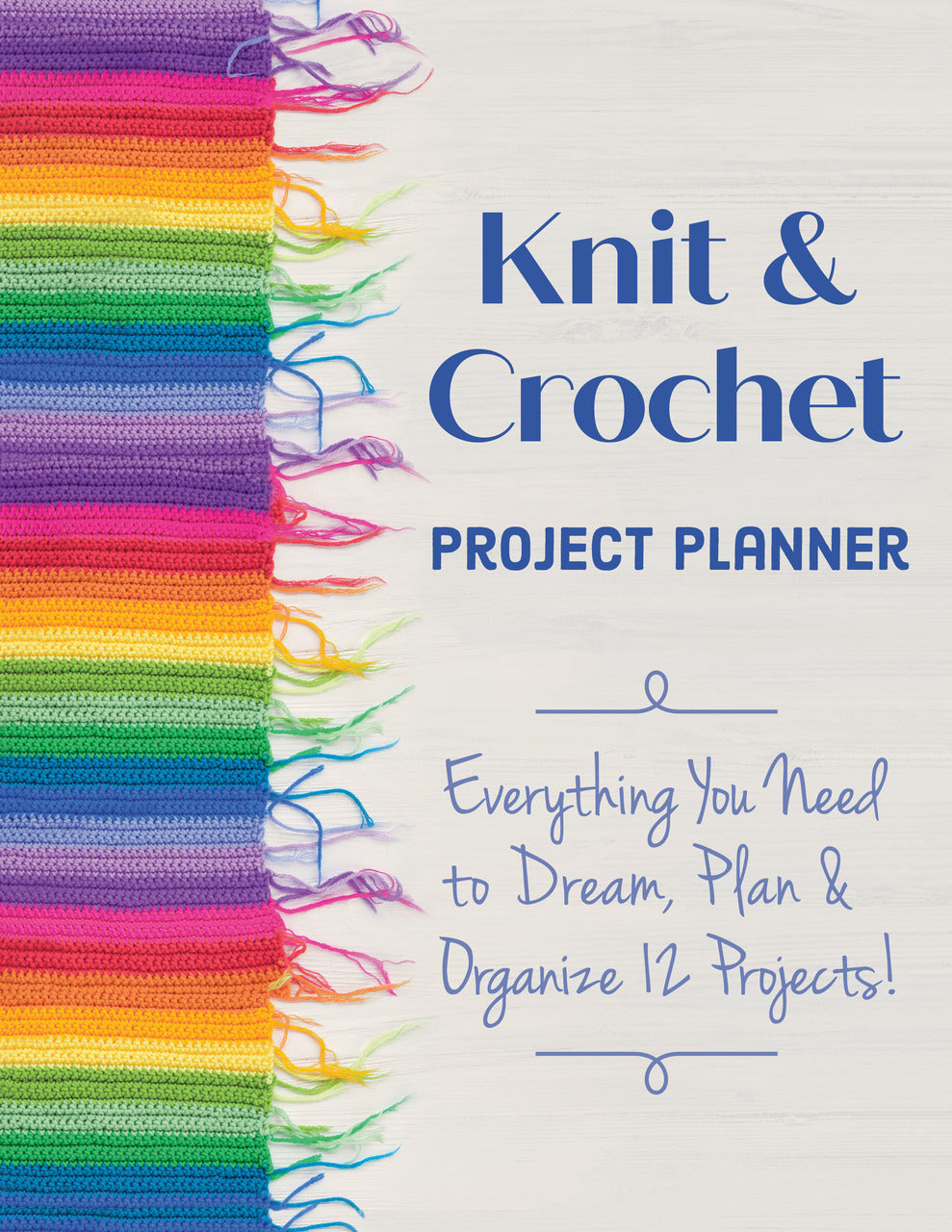 Knit & Crochet Project Planner – C&T Publishing