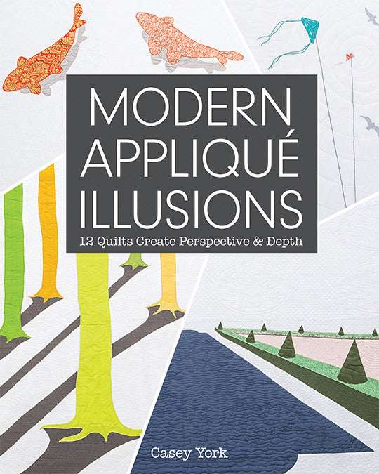Modern Applique Illusions eBook: 12 Quilts Create Perspective & Depth ...